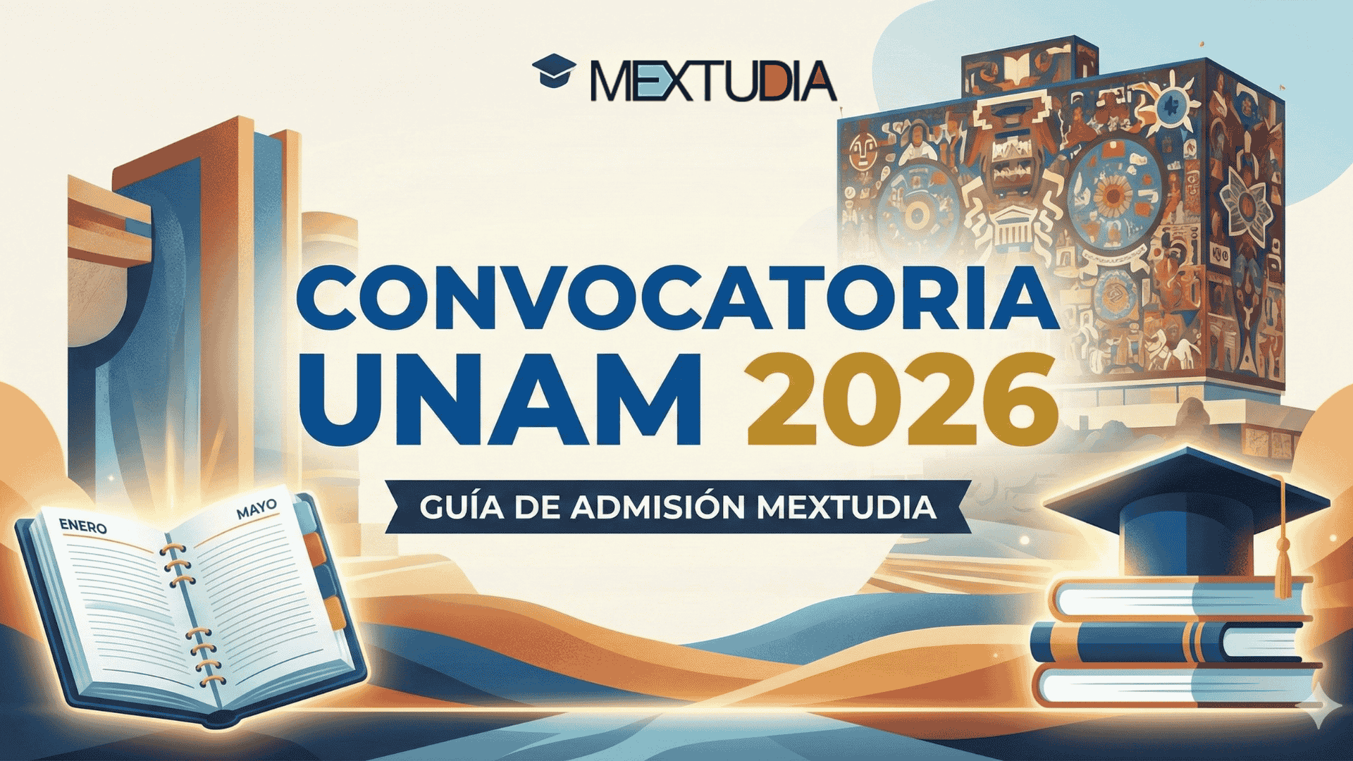 Convocatoria UNAM 2026: Fechas