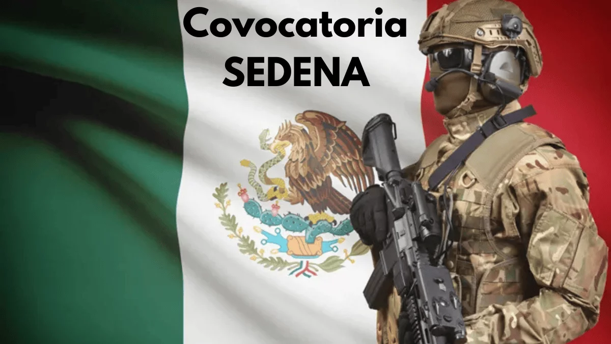 Convocatoria SEDENA: Fechas y requisitos 2026